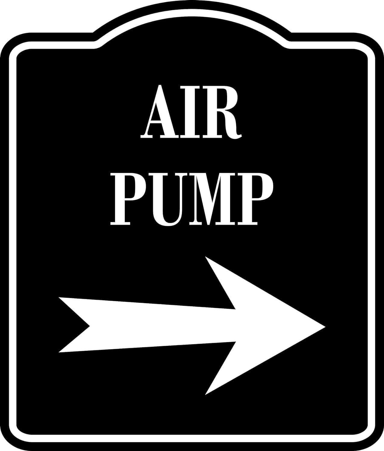 Air Pump Right Arrow BLACK SIGN Aluminum Composite Sign, 15"x18 ...