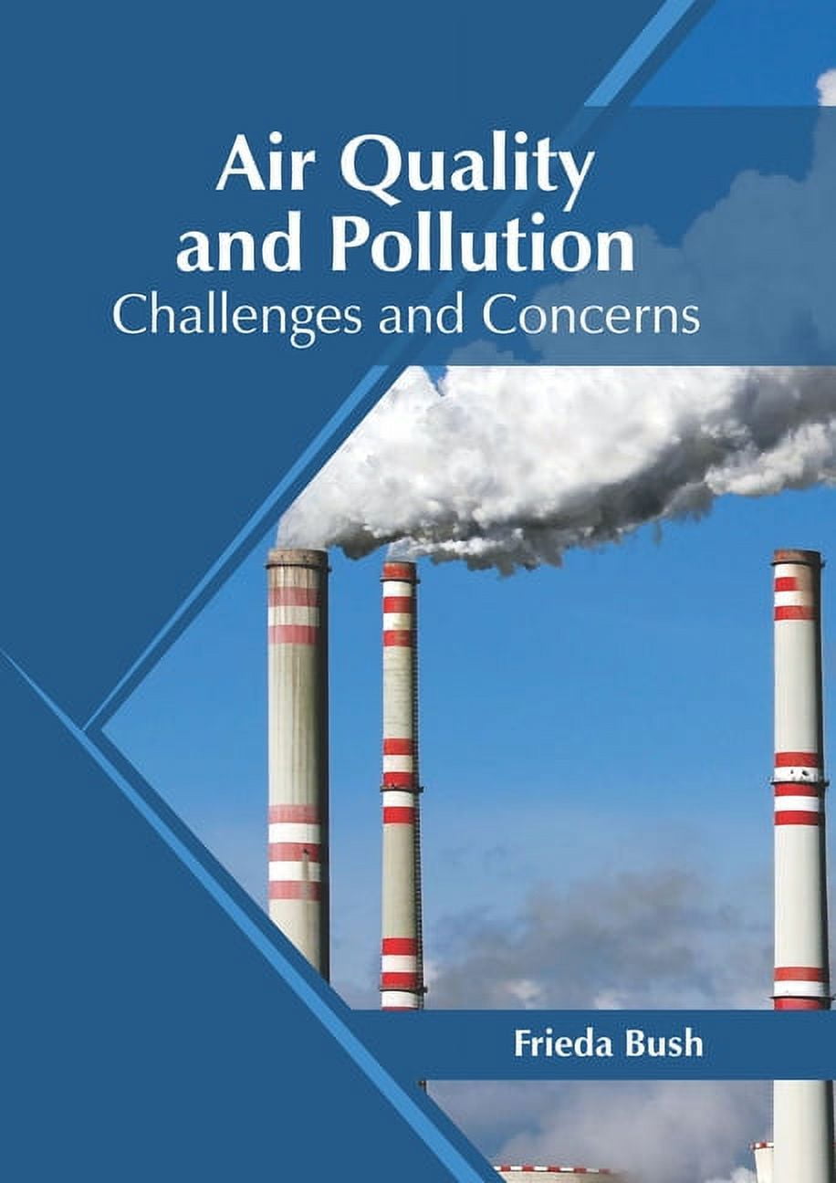 Air Quality and Pollution: Challenges and Concerns (Hardcover ...