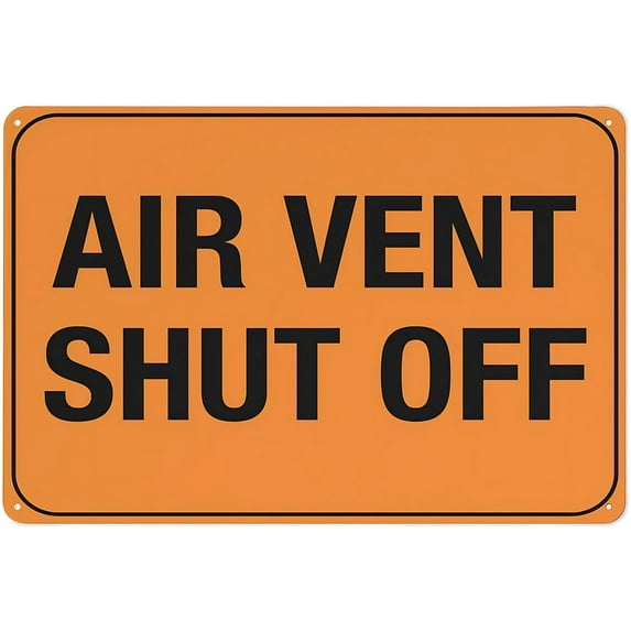 Air Vent Shut Off Sign 12 x 8 Inches - Reflective Aluminum Metal, With ...