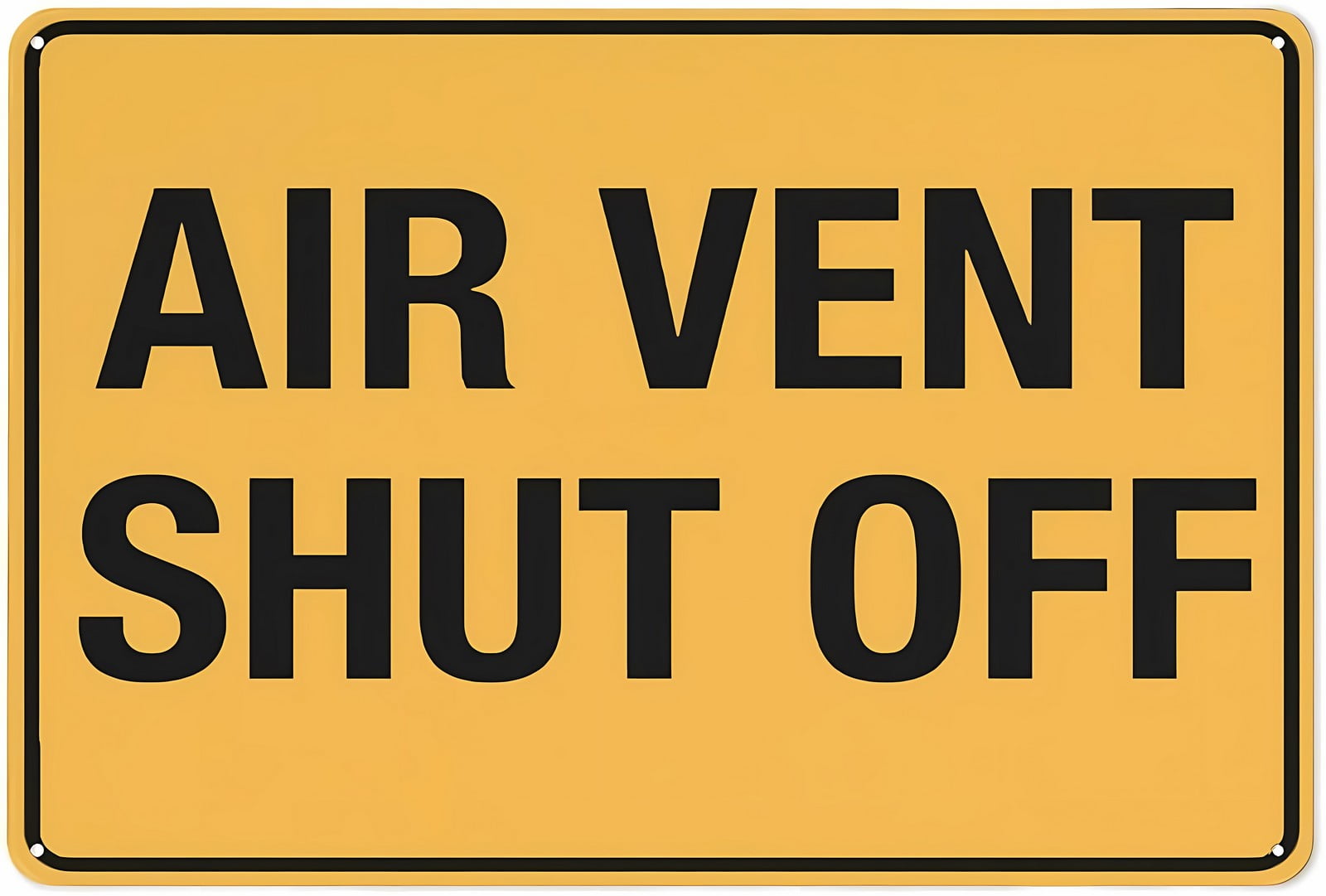 Air Vent Shut Off Sign 12 x 8 Inches - Rust Free Aluminum, Pre-Drilled ...