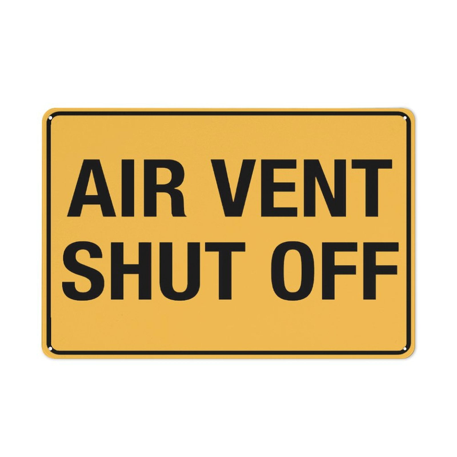 Air Vent Shut Off Sign Funny Decor For House Door Office Business Yard ...