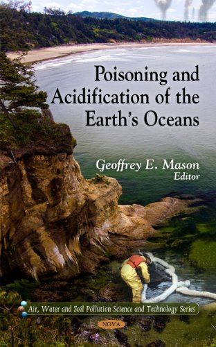 Poisoning and Acidification of the Earths Oceans (Air, Water and Soil ...