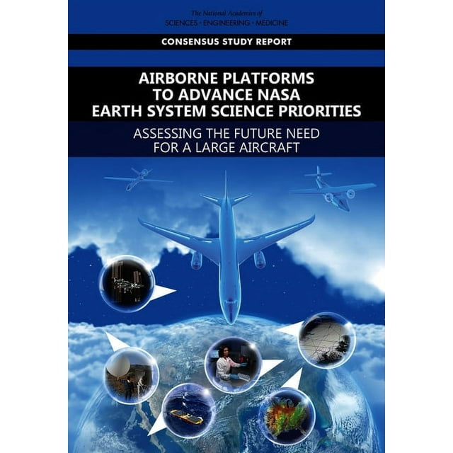 Airborne Platforms to Advance NASA Earth System Science Priorities ...