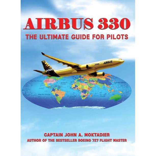 Airbus 330: The Ultimate Guide for Pilots - Walmart Business Supplies
