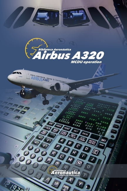 Airbus A320 Airbus A320 MCDU Operation, (Paperback) - Walmart.com