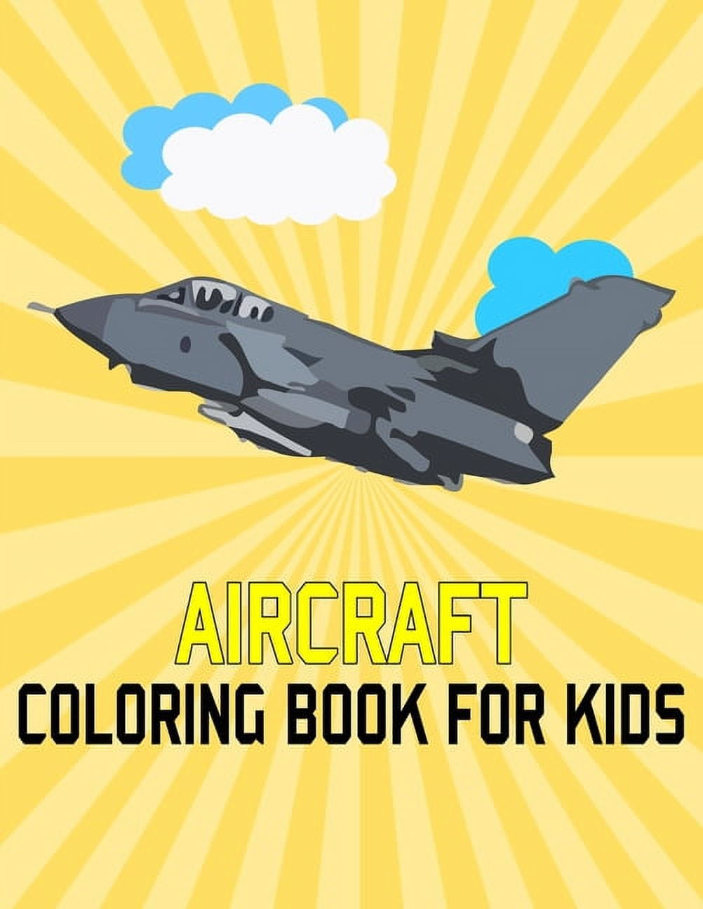 Aircraft Coloring Book For Kids: AIR FORCE COLORING BOOK, Air Plane ...