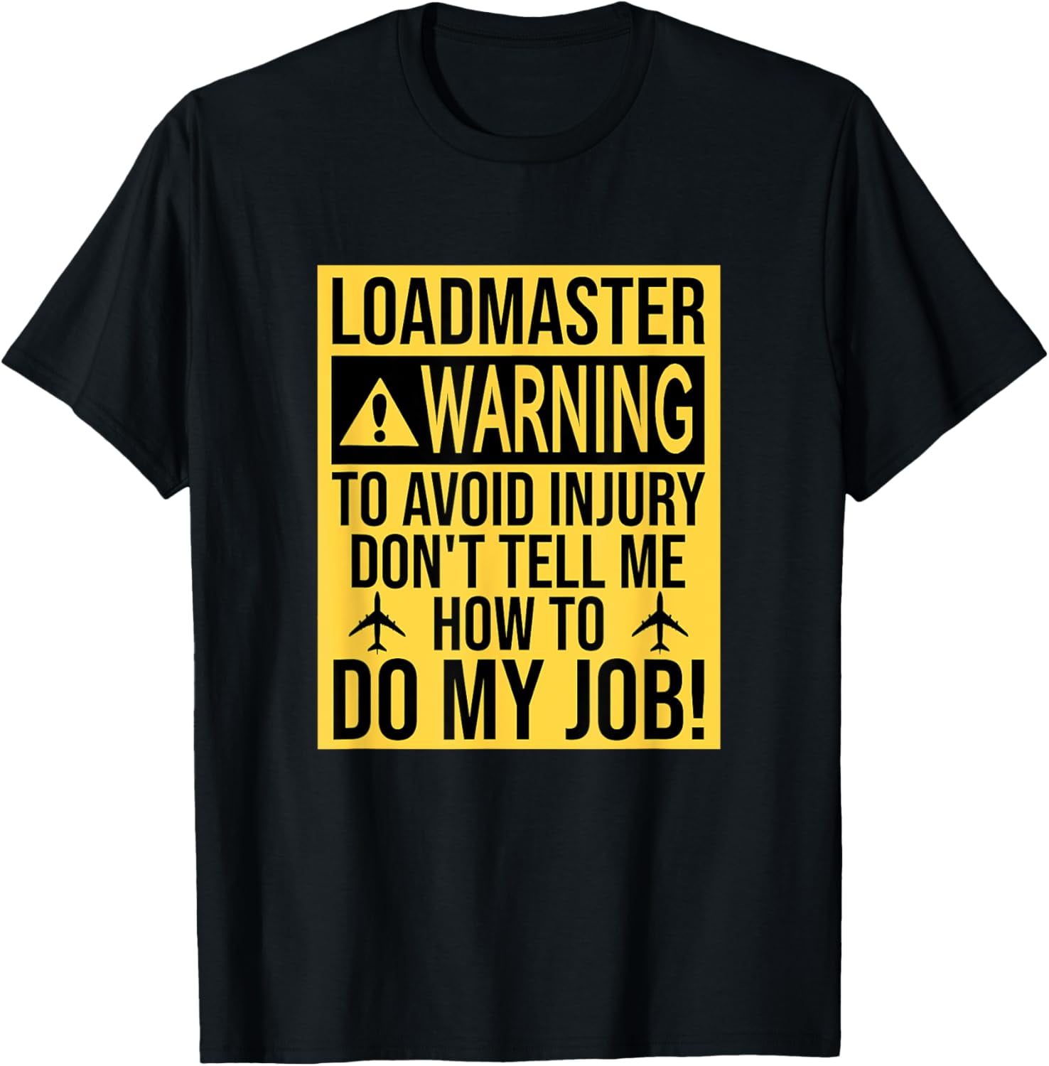 Aircraft Loadmaster Warning Jet Aviation Airliner Cargo T-Shirt ...