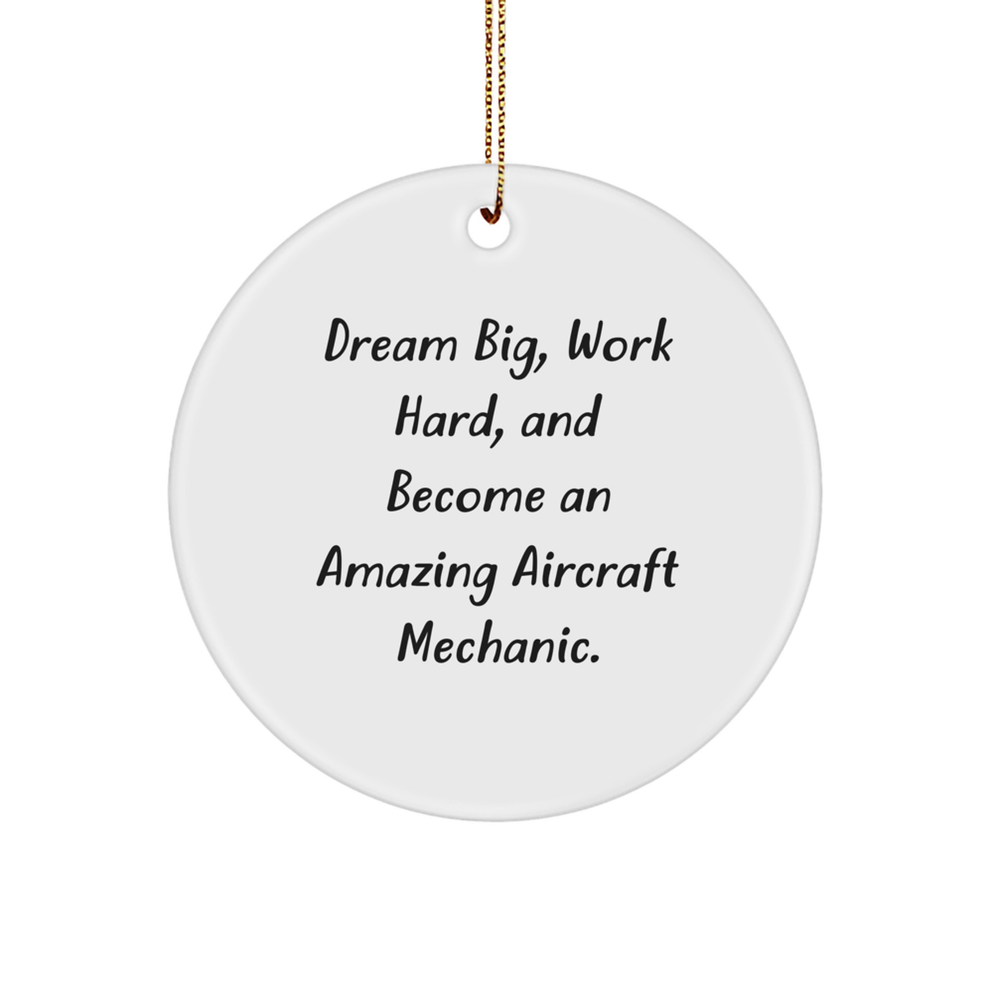 Aircraft Mechanic Gifts: 'Dream Big, Work Hard, And Become An Amazing ...