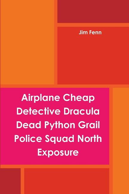 Airplane Cheap Detective Dracula Dead Python Grail Police Squad North ...