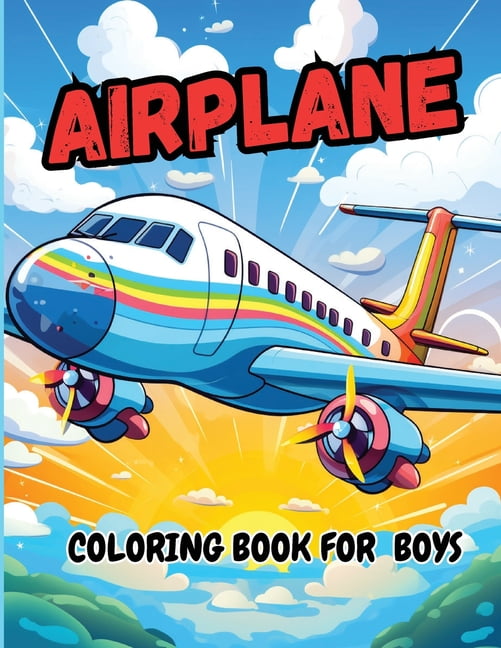 Airplane Coloring Book For Boys: Pages Perfect Bound, Super Sweet ...