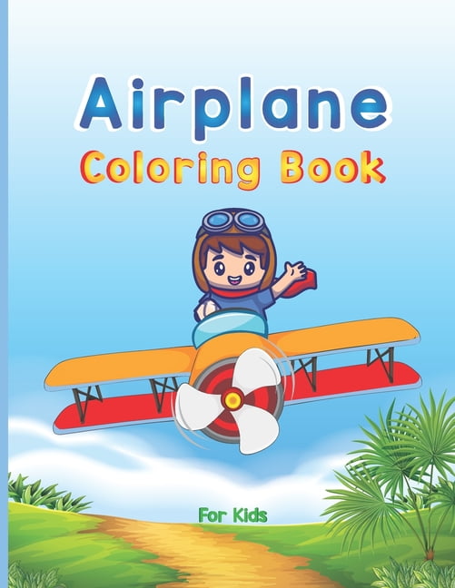 Airplane Coloring Book For Kids: Big Coloring Book for Toddlers and ...
