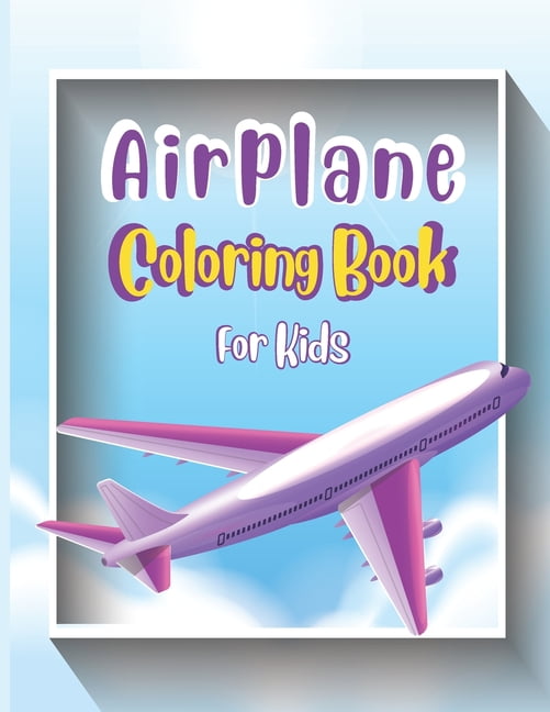 Airplane Coloring Book For Kids : Cute Airplane Coloring Book for ...