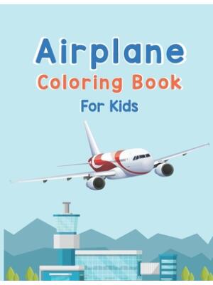 Airplane Coloring Book For Kids: Amazing Coloring Books Airplane for ...