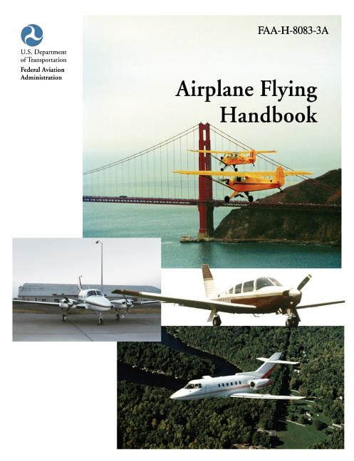 Airplane Flying Handbook (FAA-H-8083-3a) (Paperback) - Walmart.com
