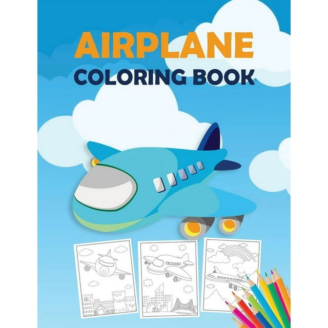 Airplanes Coloring Book : An Airplane Coloring Book with 40+ Beautiful ...