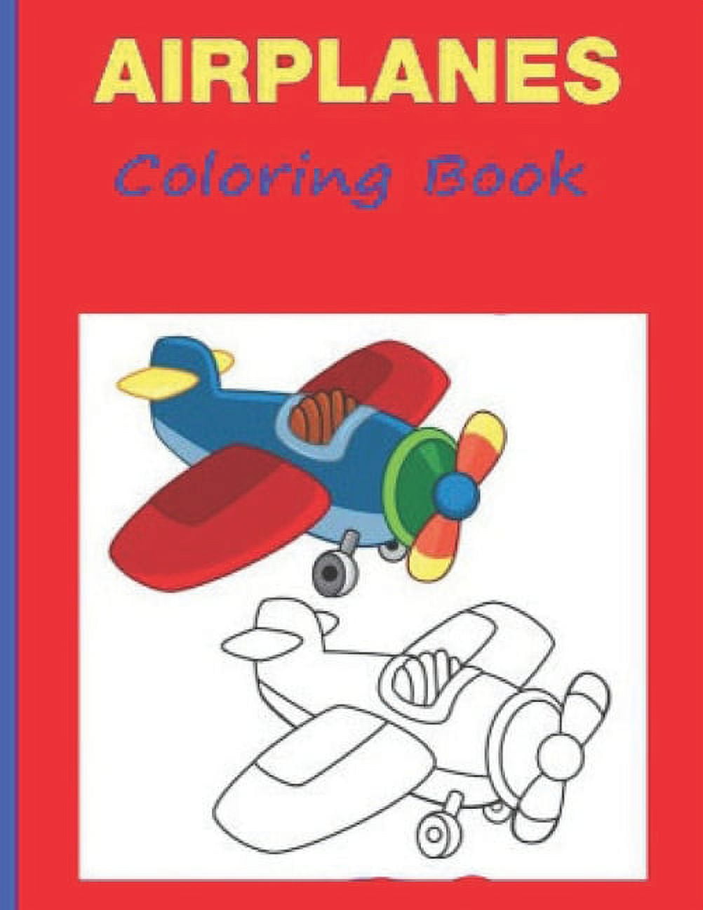 Airplanes Coloring Book : Coloring Book for Toddlers and Kids ages 4-8 ...