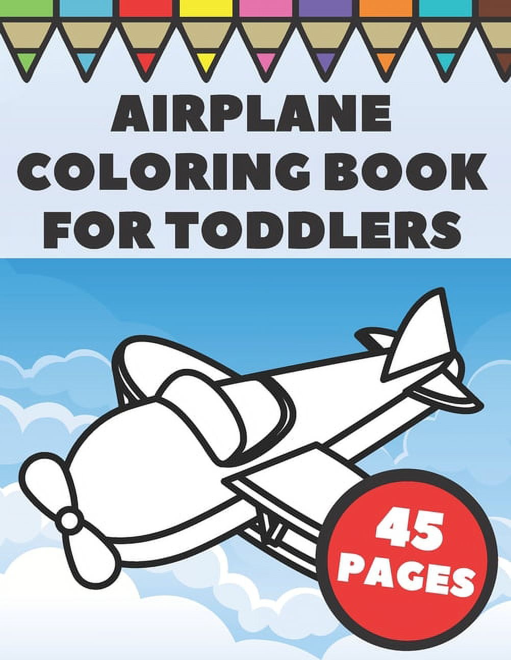 Airplanes Coloring Book For Toddlers: Big and Simple Images with Fun ...