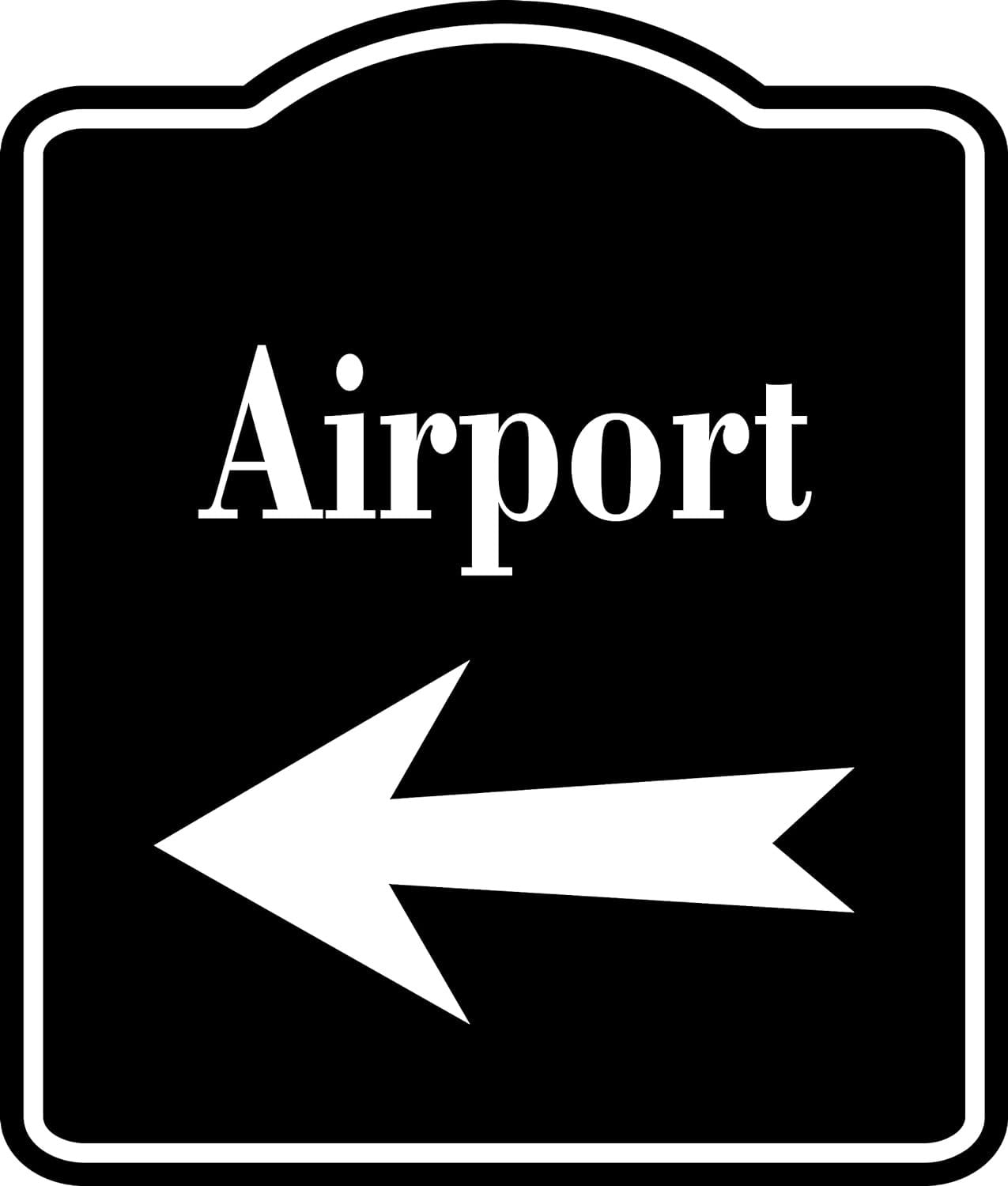 Airport Left Arrow BLACK SIGN Aluminum Composite Sign, 8.5"x10 ...
