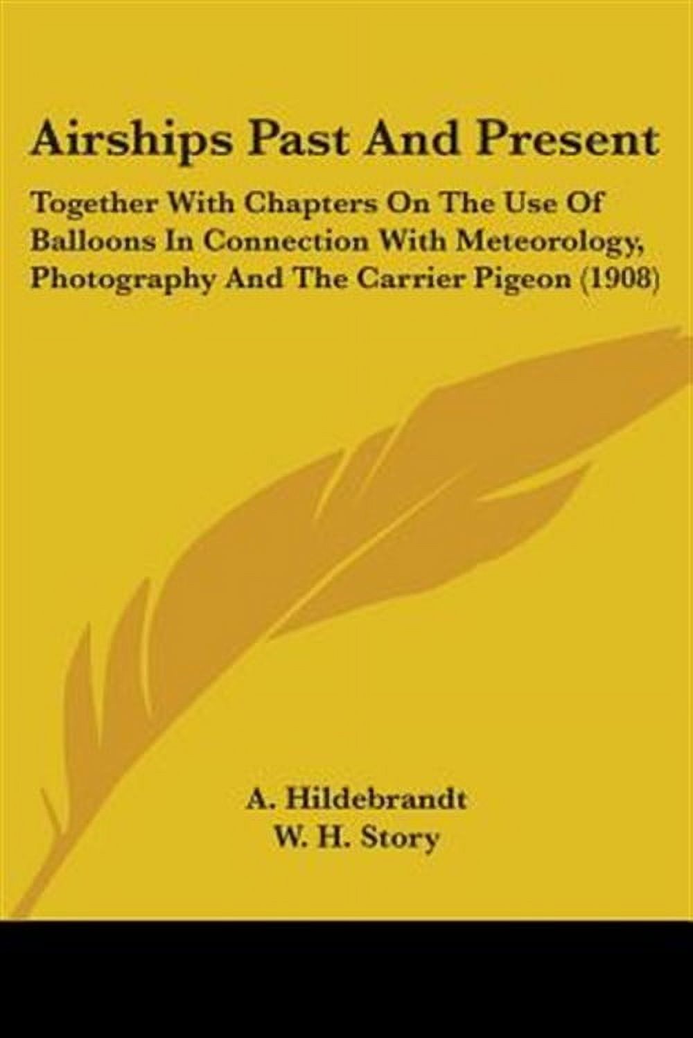 Airships Past And Present : Together With Chapters on the Use of ...