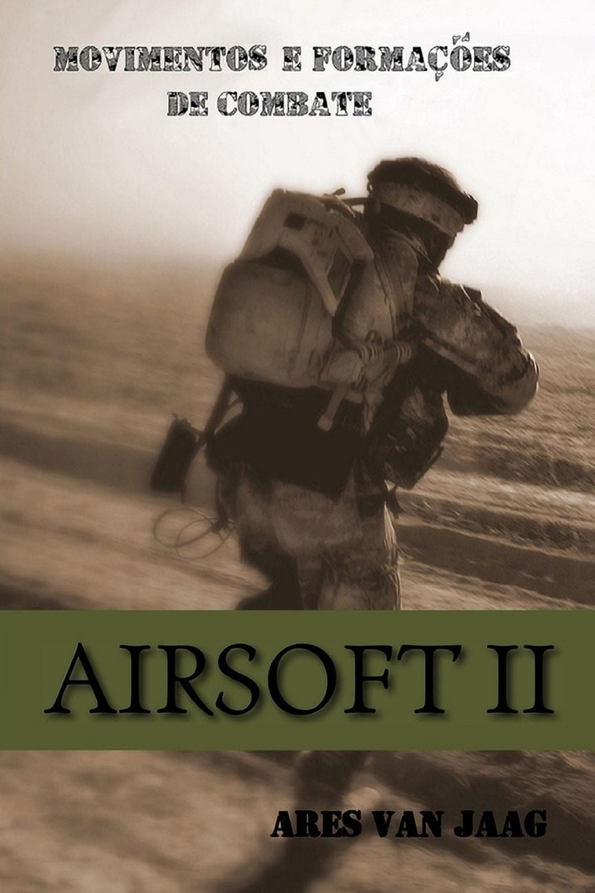 Airsoft II. Movimentos e Formações de Combate: Ares Van Jaag ...