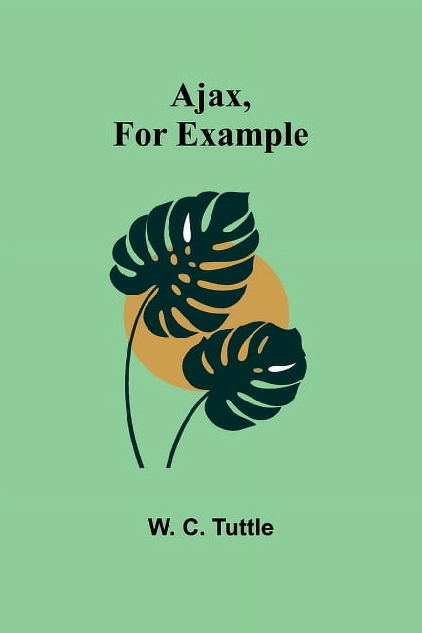 Ajax, for example, (Paperback) - Walmart.com
