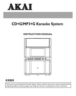 Instruction Manual ONLY for Akai KS800 Karaoke System Owners ...