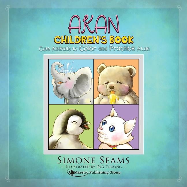 Akan Children's Book: Cute Animals to Color and Practice Akan ...