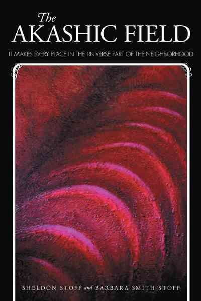 Akashic Field : It Makes Every Place in the Universe Part of the ...