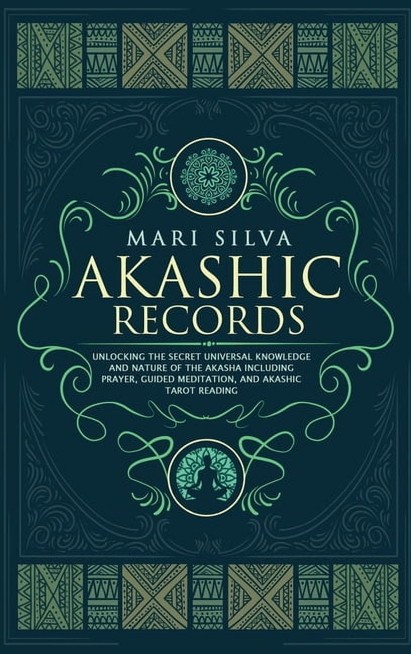 Akashic Records: Unlocking the Secret Universal Knowledge and Nature of ...
