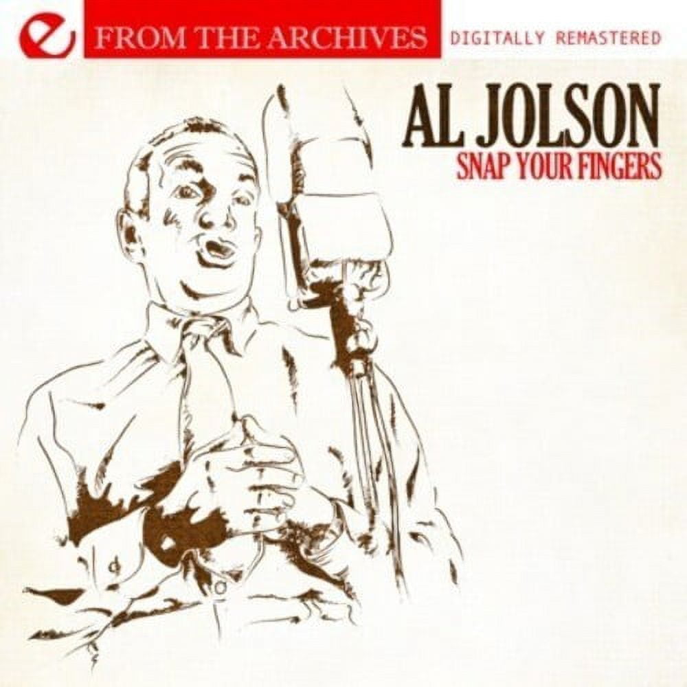 Al Jolson - Snap Your Fingers - from the Archives - Jazz - CD - Walmart.com