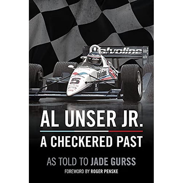 Pre-Owned Al Unser Jr: A Checkered Past (Hardcover) 1642340456 ...