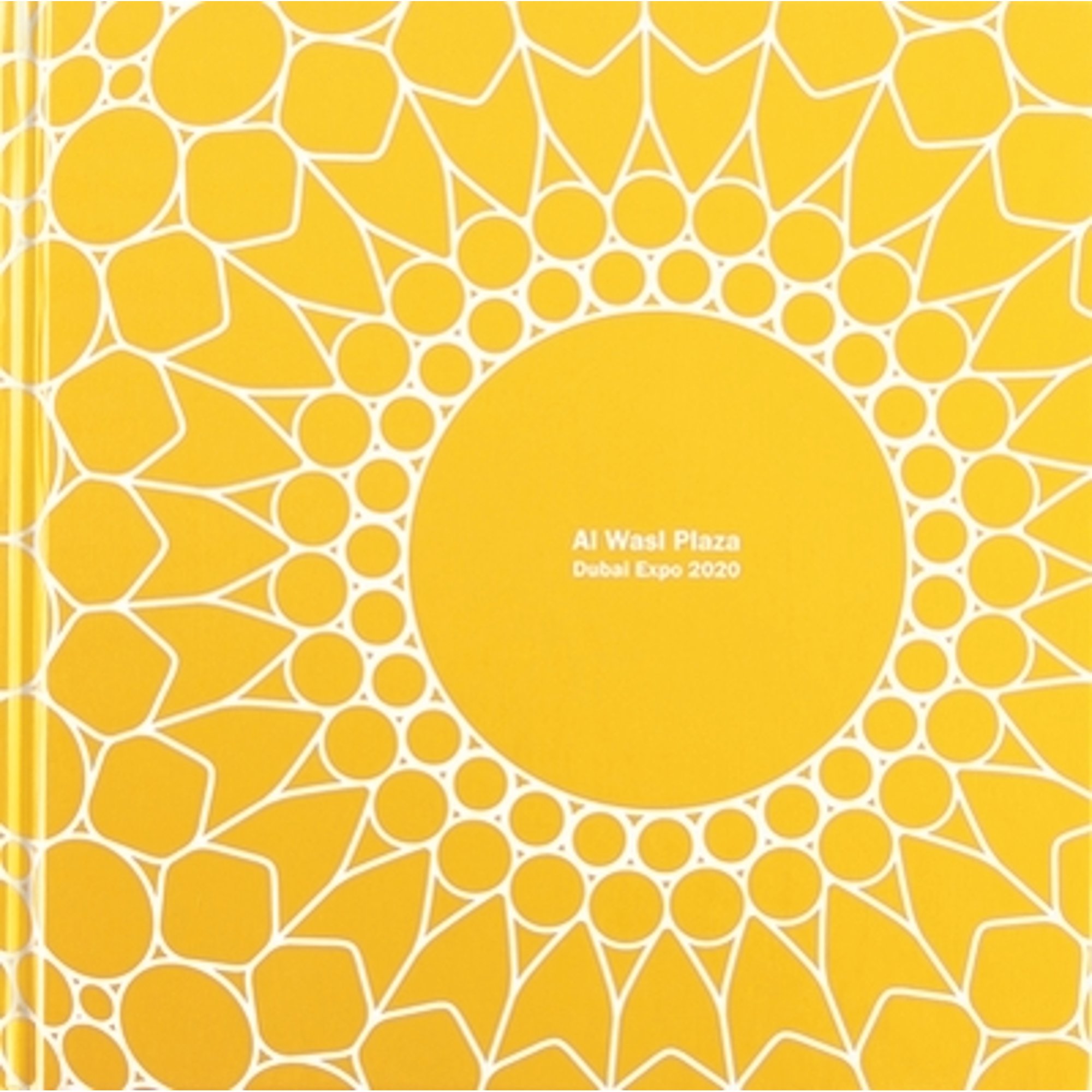 Pre-Owned Al Wasl Plaza: Dubai Expo 2020 (Hardcover) by Adrian Smith + Gordon Gill Architecture ...