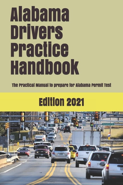 Alabama Drivers Practice Handbook : The Manual to prepare for Alabama ...