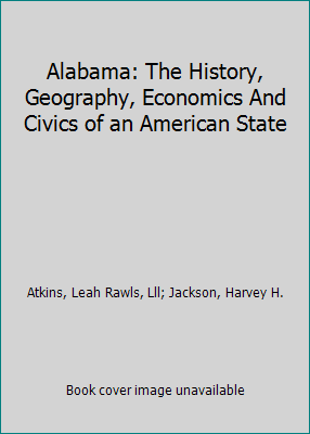 Pre-Owned Alabama: The History, Geography, Economics and Civics of an ...