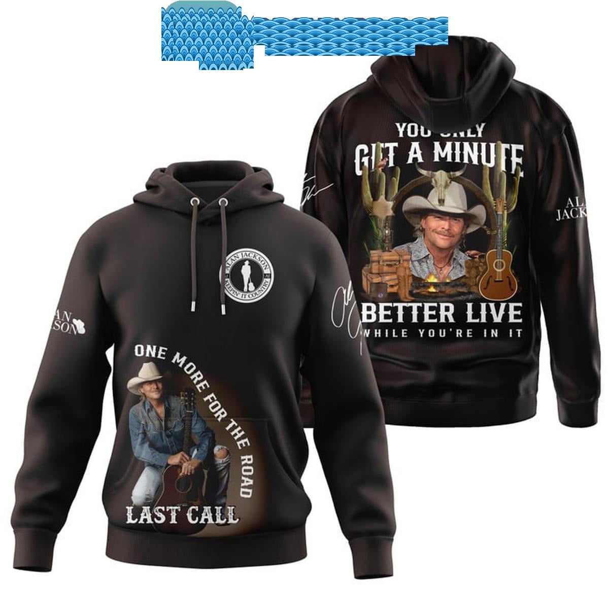 Alan Jackson One More For The Road Last Call Fan Hoodie T-Shirt ...