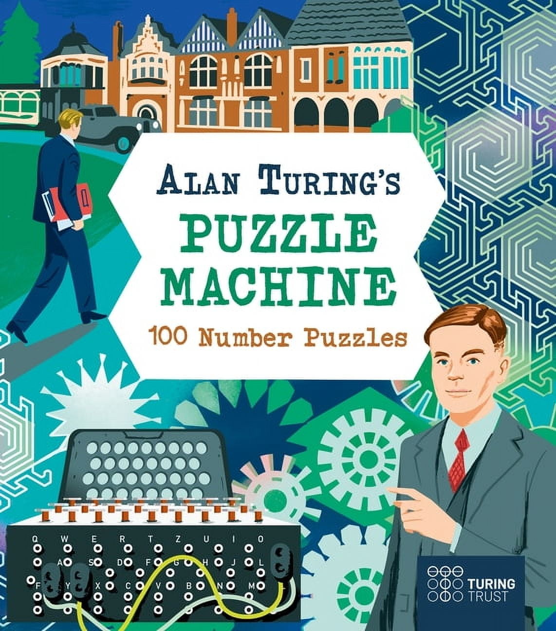 Alan Turing's Puzzle Machine Alan Turing's Puzzle Machine: 100 Number Puzzles, (Paperback ...