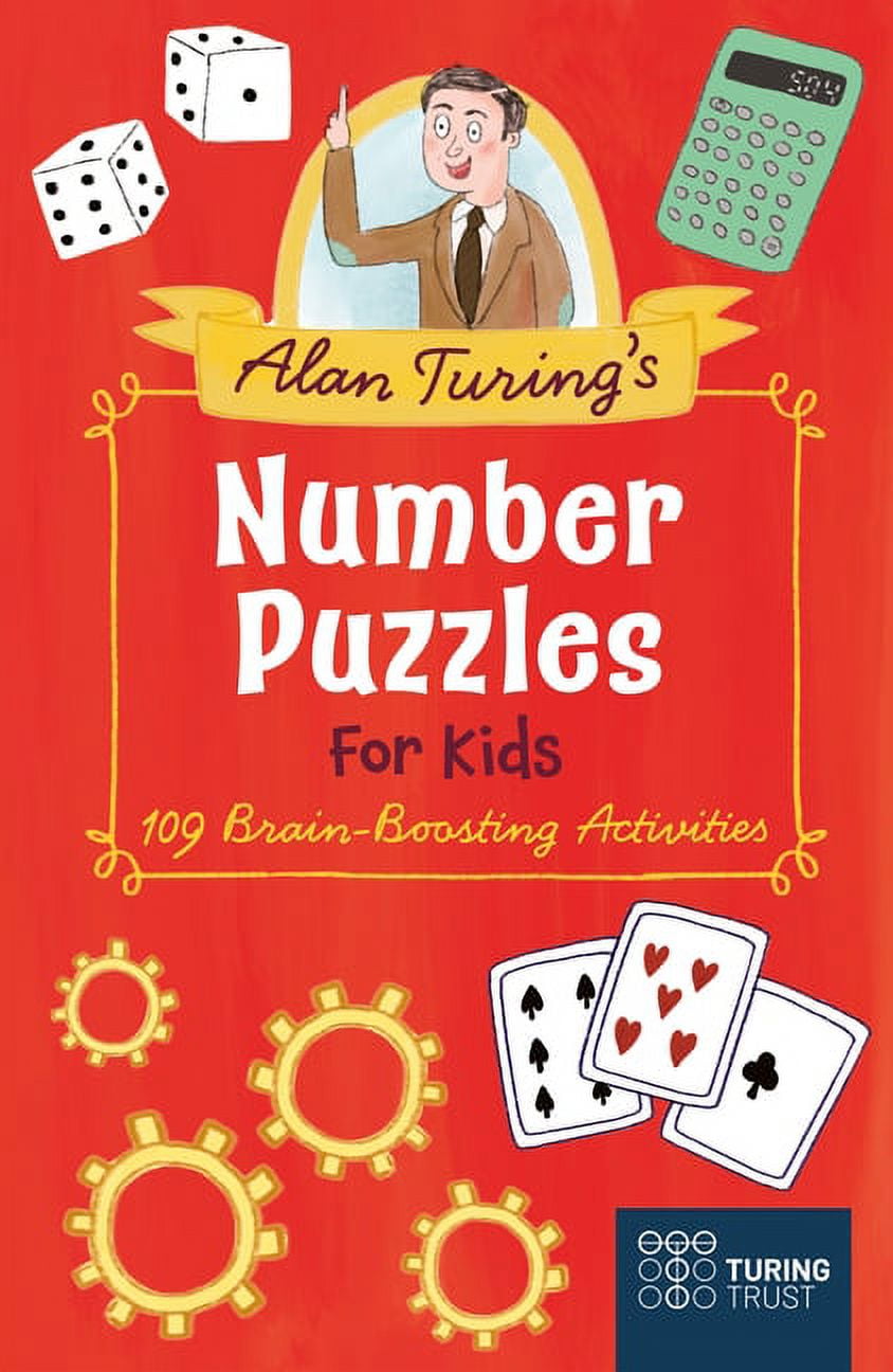 Alan Turing's Number Puzzles for Kids: 109 Brain-Boosting Activities ...