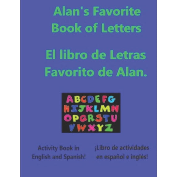 Alan's Favorite Book of Letters : El Libro de Letras Favorito de Alan ...