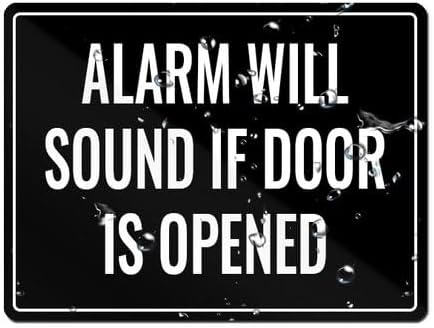 Alarm Will Sound If Door Is Opened Sign Self Adhesive Sign For Door Or ...