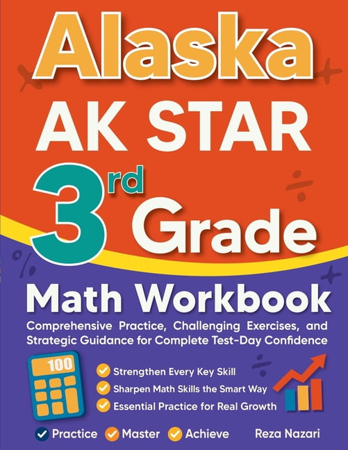 Alaska AK STAR 3rd Grade Math Workbook: Comprehensive Practice ...