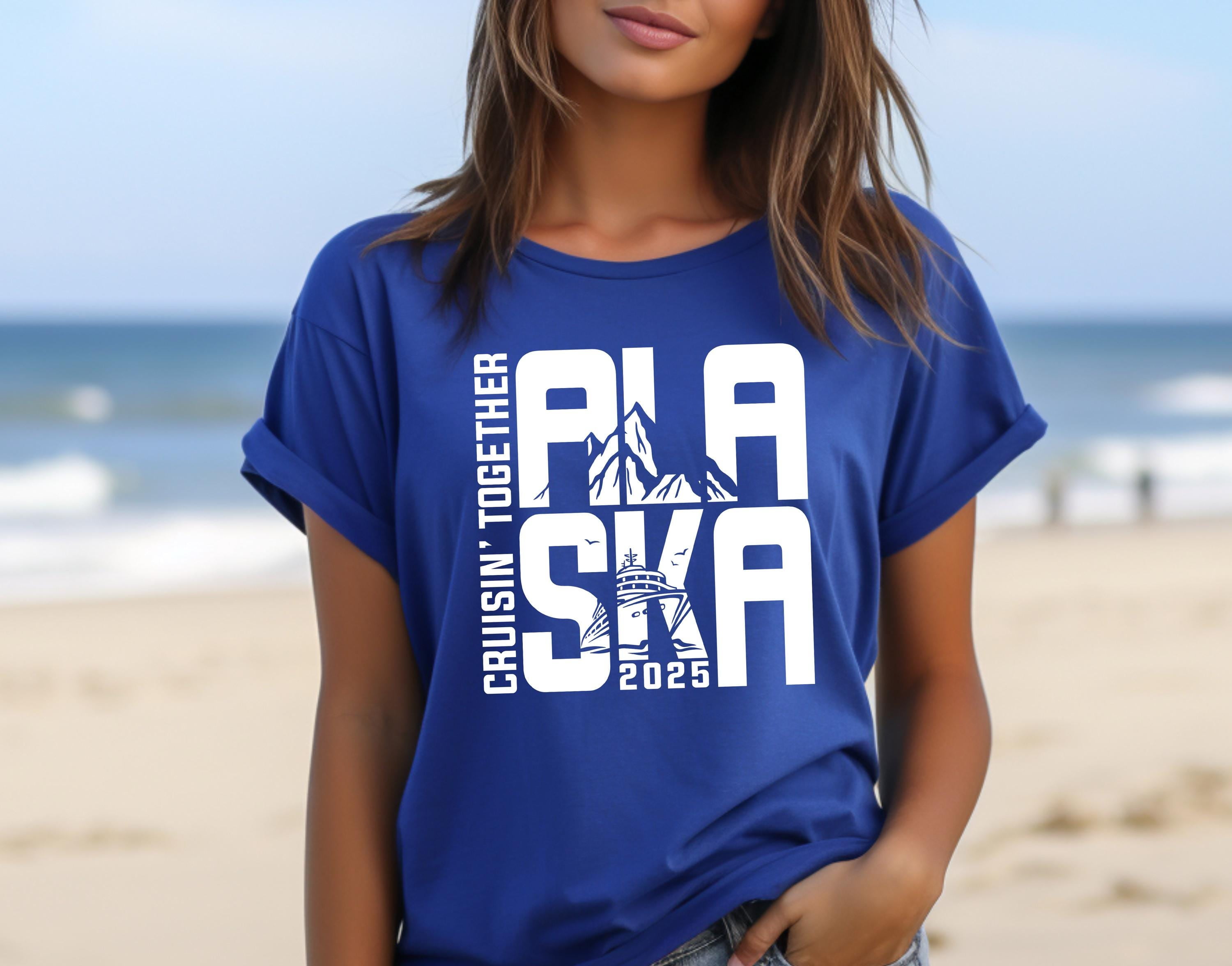 Alaska Cruise 2025 Tshirt For Group Travel, Cruisin' Together Vacation ...