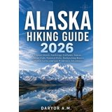 Nature Routes Travel Alaska Hiking Guide 2026: Explore Denali ...
