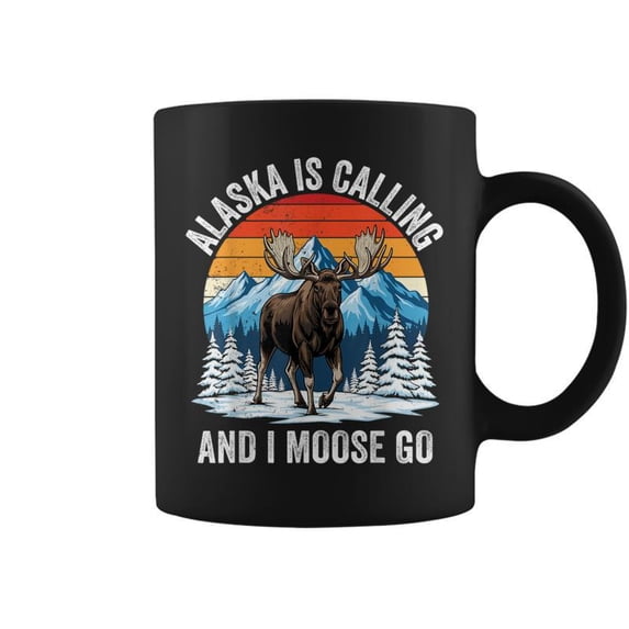 Alaska Is Calling And I Moose Go Coffee Mugs - Walmart.com
