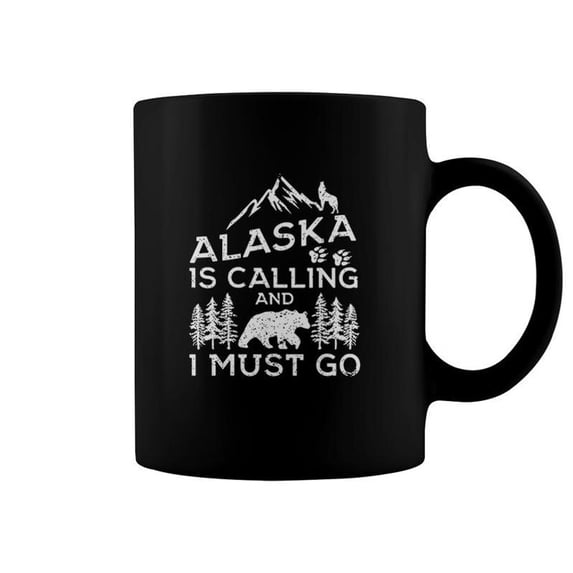 Alaska Is Calling I Must Go Cool Gift Alaska Vacation Coffee - Walmart.com