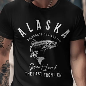 Alaska T-Shirt Unisex Tee | The Last Frontier Trout Fishing Graphic ...