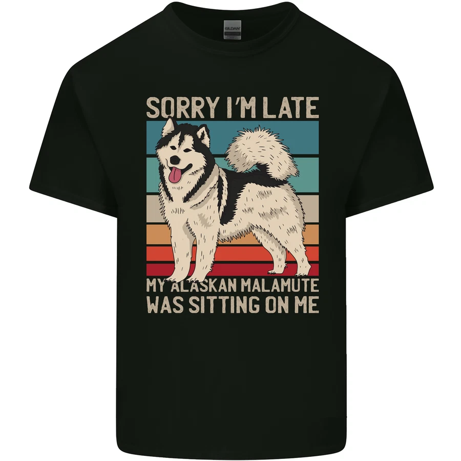 Alaskan Dog Sorry Im Late Funny Malamute Pet Lover Cotton Shirt,for ...