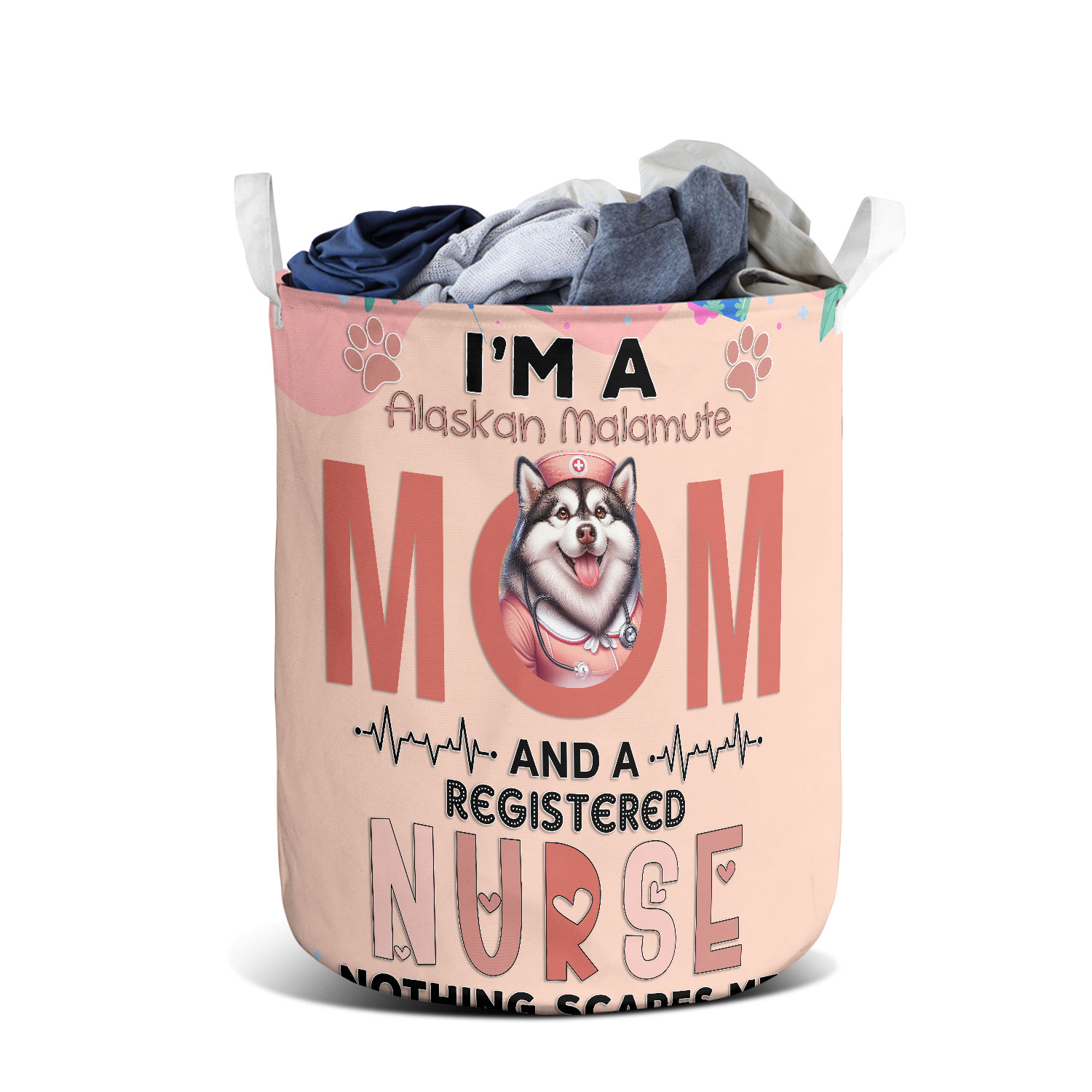 I'm a Alaskan Malamute Mom and a Registered Nurse Nothing Scares Me ...