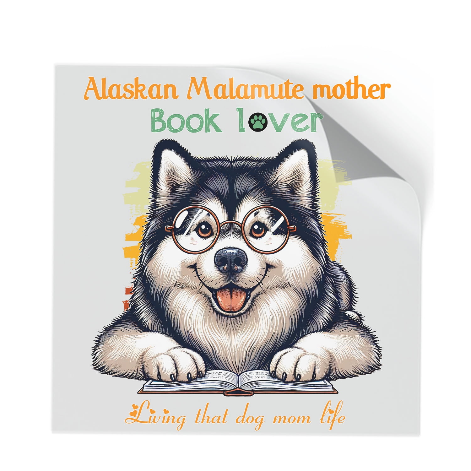 Alaskan Malamute Mother Book Lover Living That Dog Mom Life Happy ...