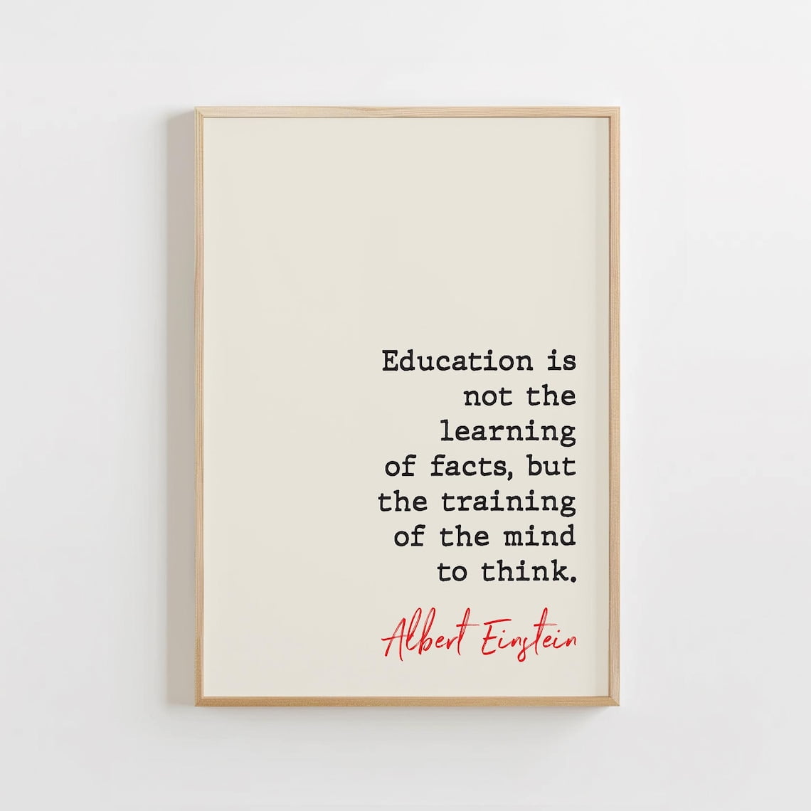 Albert Einstein Quote Print, Education Is Not The Learning Of Facts But ...
