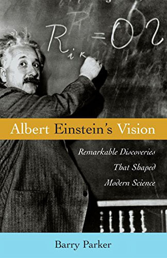 Pre-Owned Albert Einstein's Vision: Remarkable Discoveries That Shaped Modern Science Paperback ...